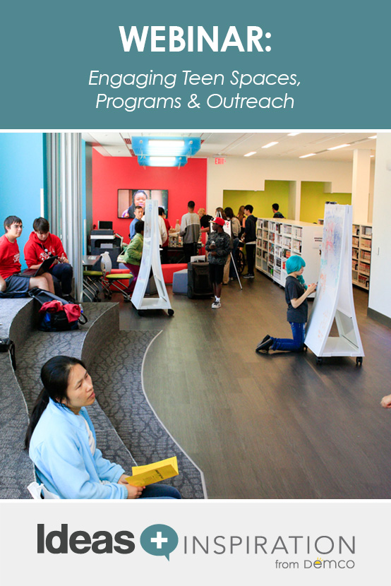 Engaging Teen Library Spaces, Programs & Outreach