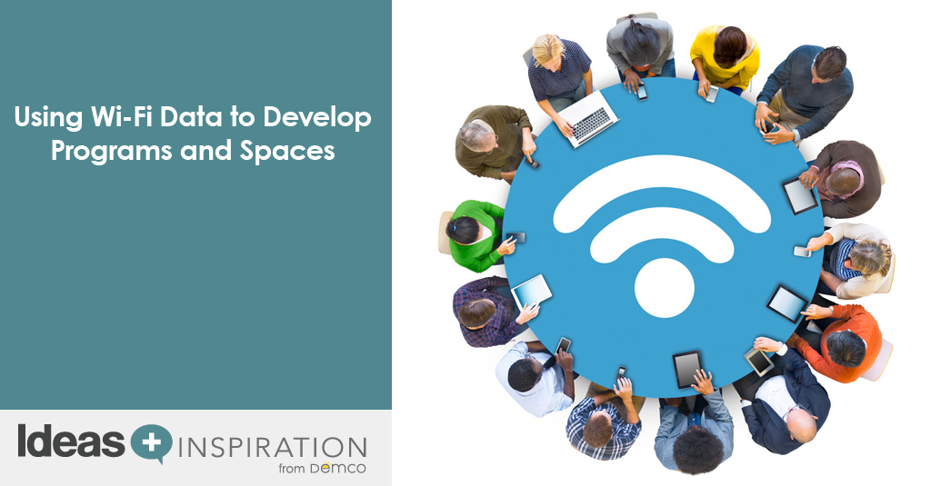 Using Wi-Fi Data to Develop Library Programs and Spaces