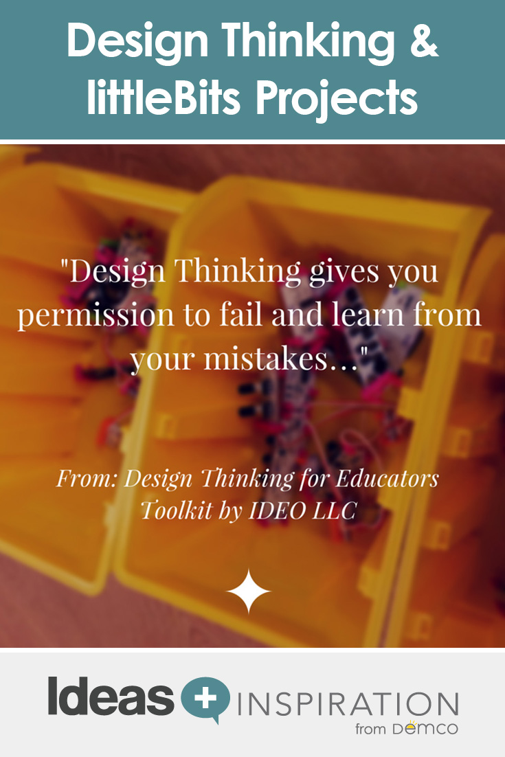 Design Thinking & littleBits™ Projects