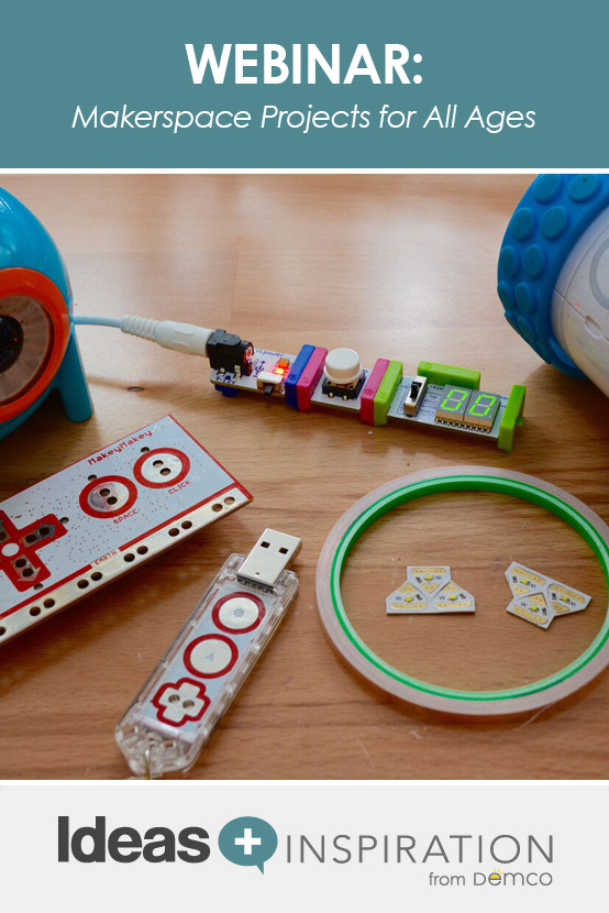 Makerspace Projects for School, Public & Academic Libraries