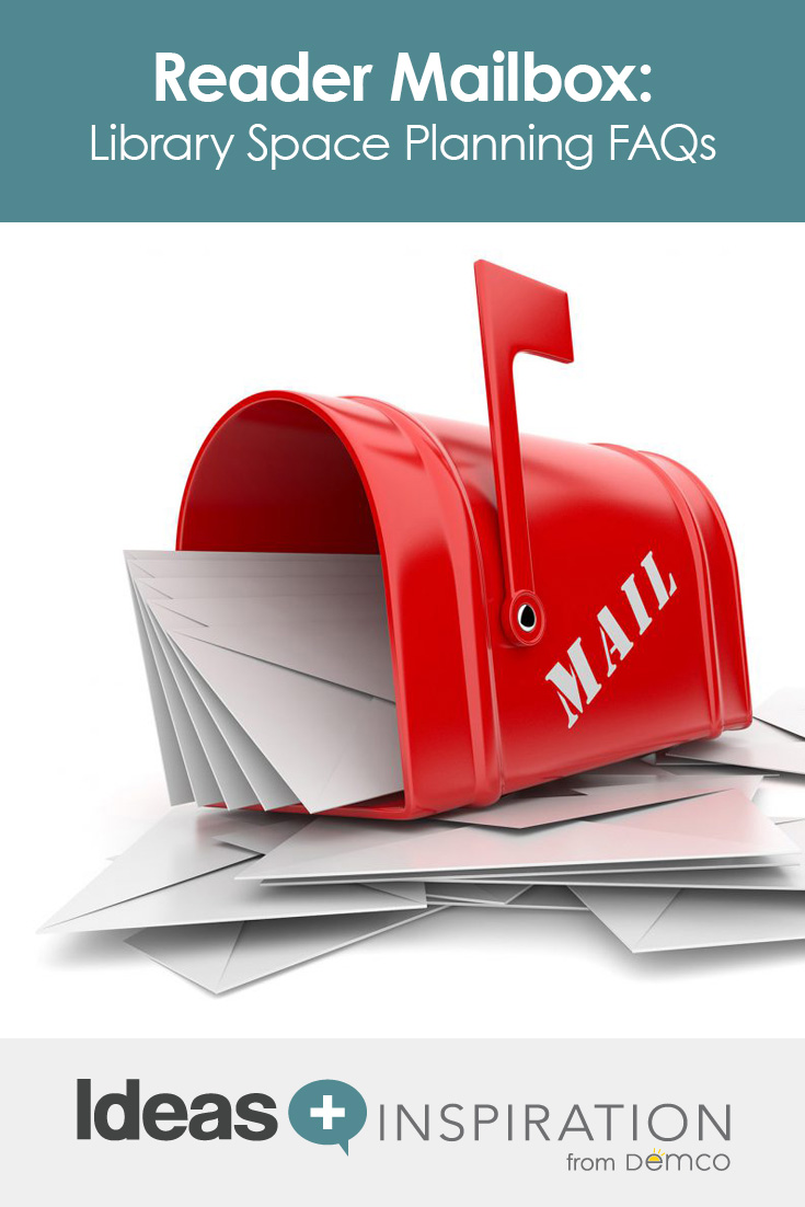 Reader Mailbox: Library Space Planning FAQs