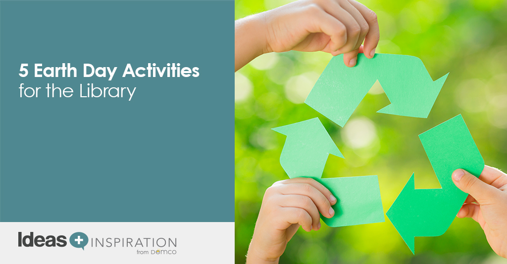5 Earth Day Actvities for the Library