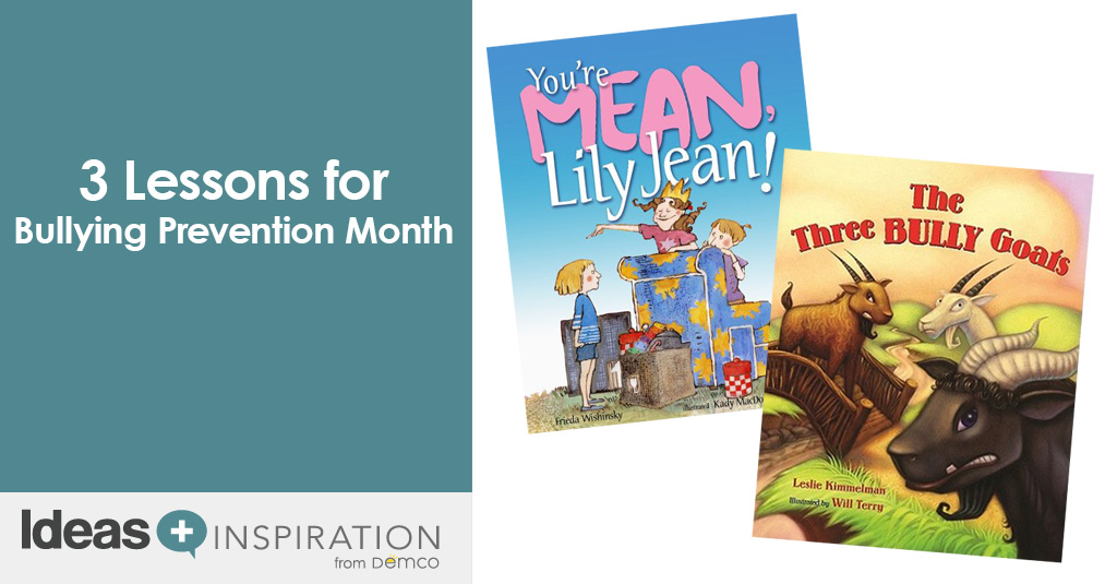 3 Lessons for Bullying Prevention Month