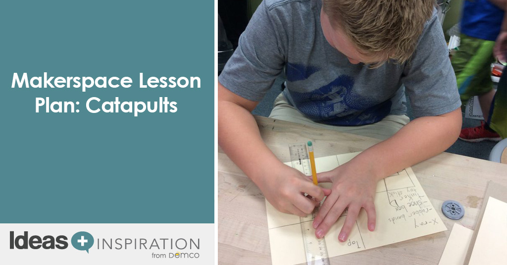 Makerspace Lesson Plan: Build a Catapult