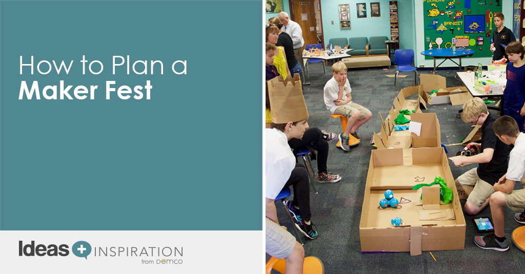 How to Plan a Maker Fest at Your School or Library