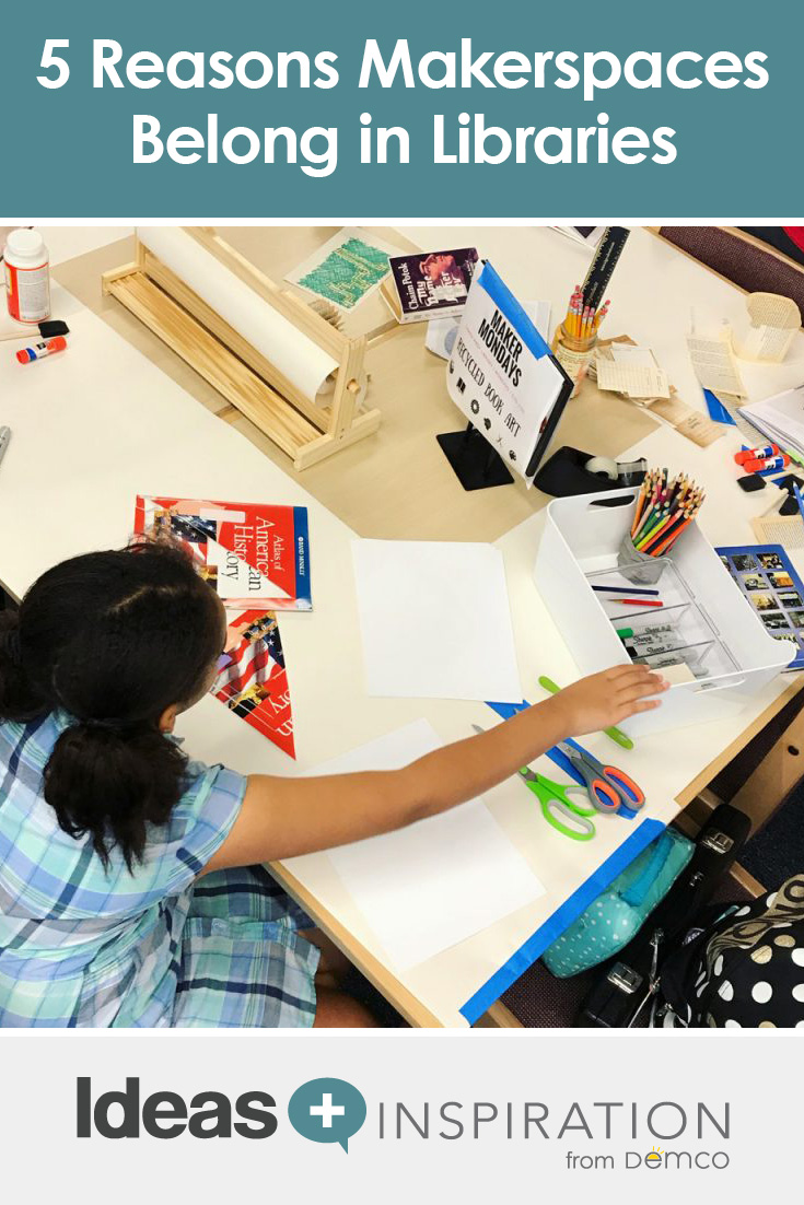 5 Reasons Makerspaces Belong in School Libraries