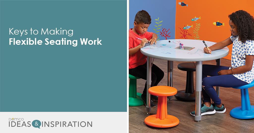 Flexible Seating Arrangements - How to Make Them Work for You