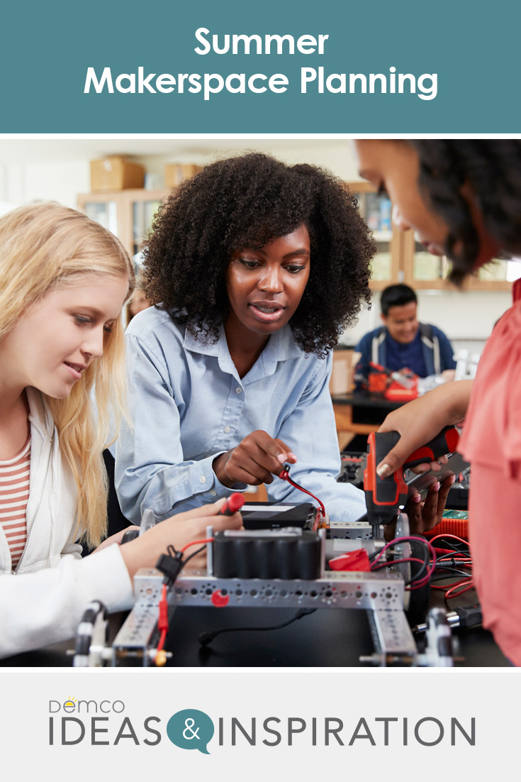 How to Make Plans for Your School Makerspace Over the Summer