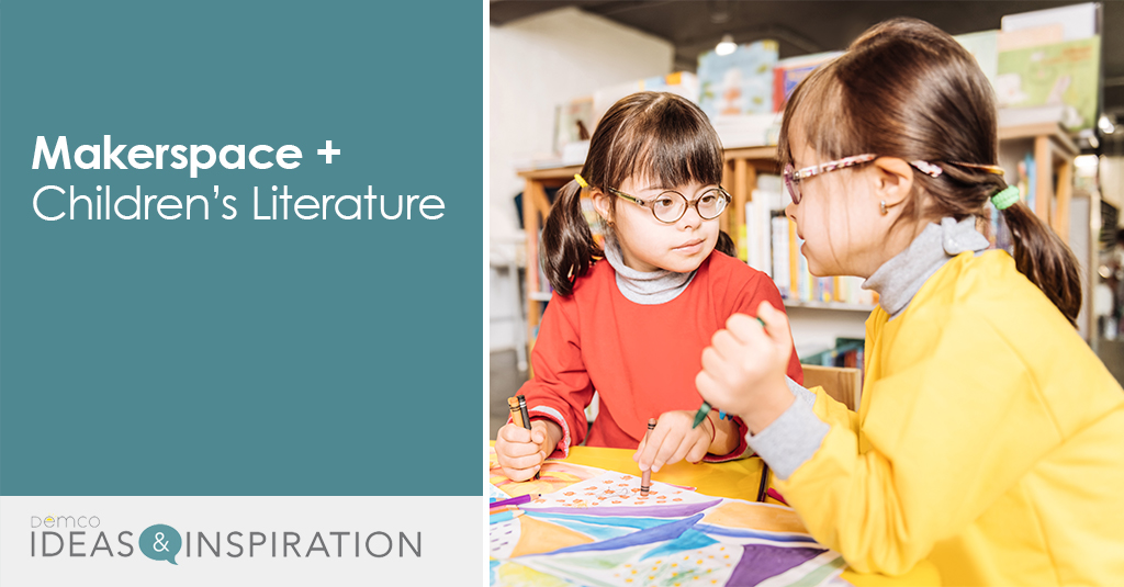 Lessons That Connect Making and Children’s Literature