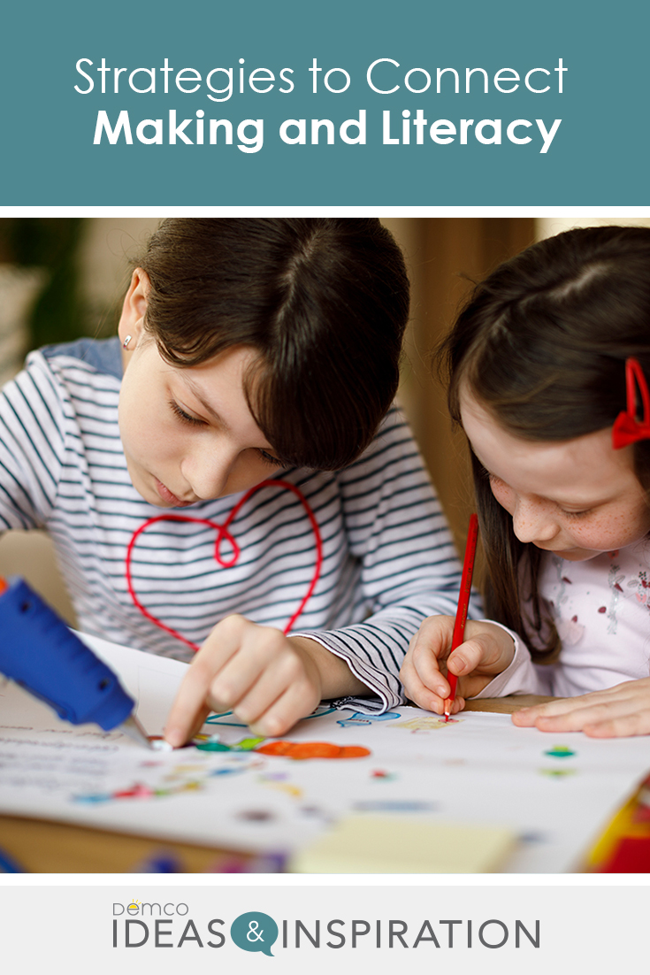 Practical Strategies to Connect Literacy Learning and Making