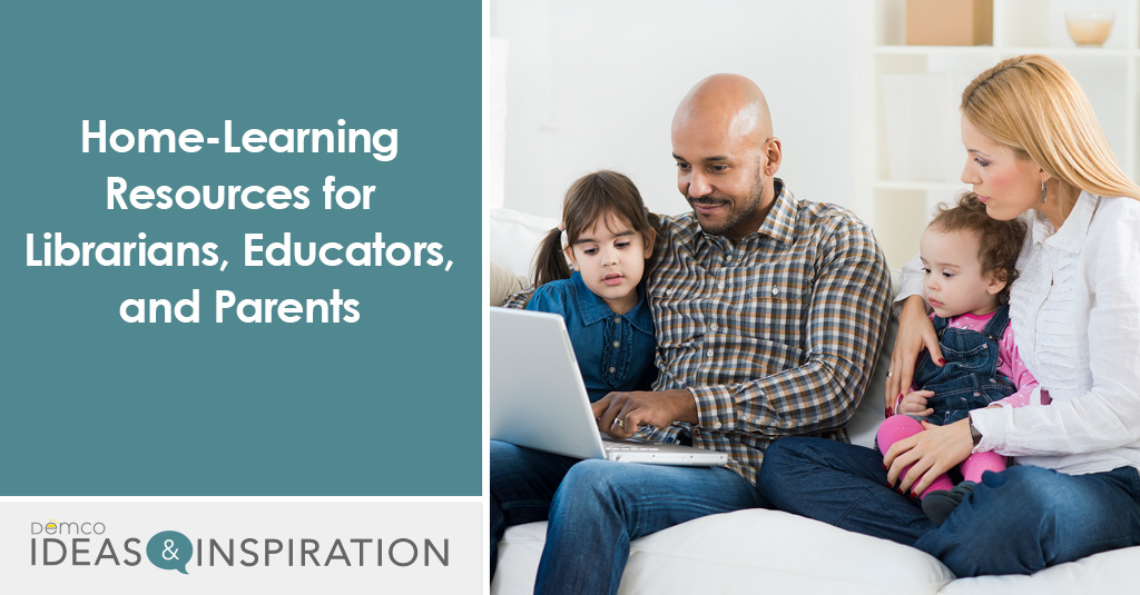 Home-Learning Resources for Librarians, Educators, and Parents