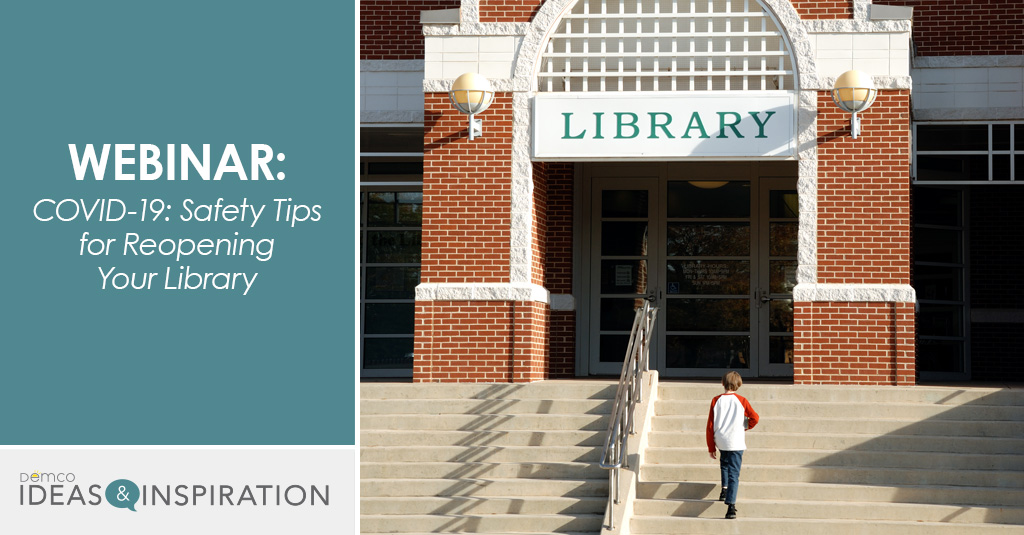 COVID-19: Safety Tips for Reopening Your Library