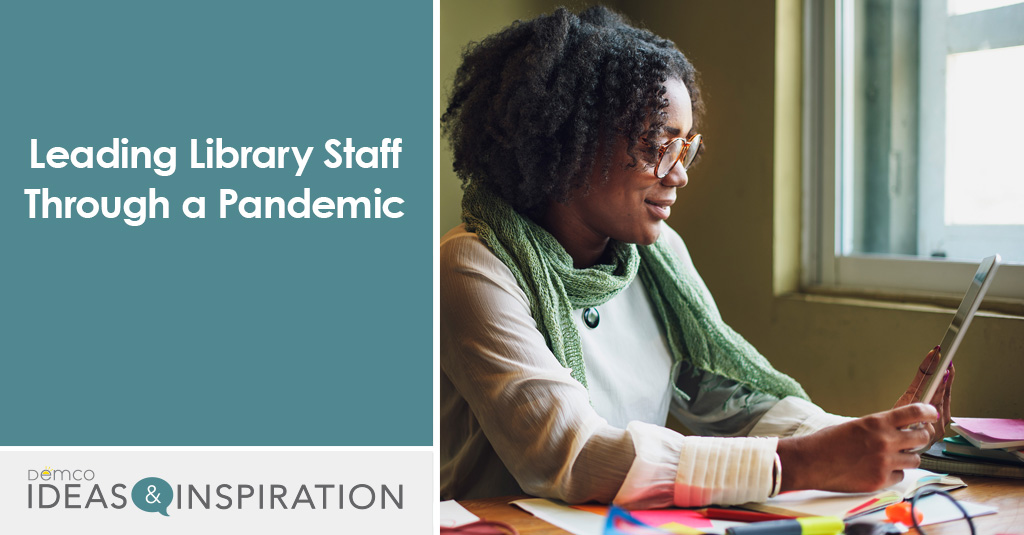 Tips for Leading Library Staff Through a Pandemic