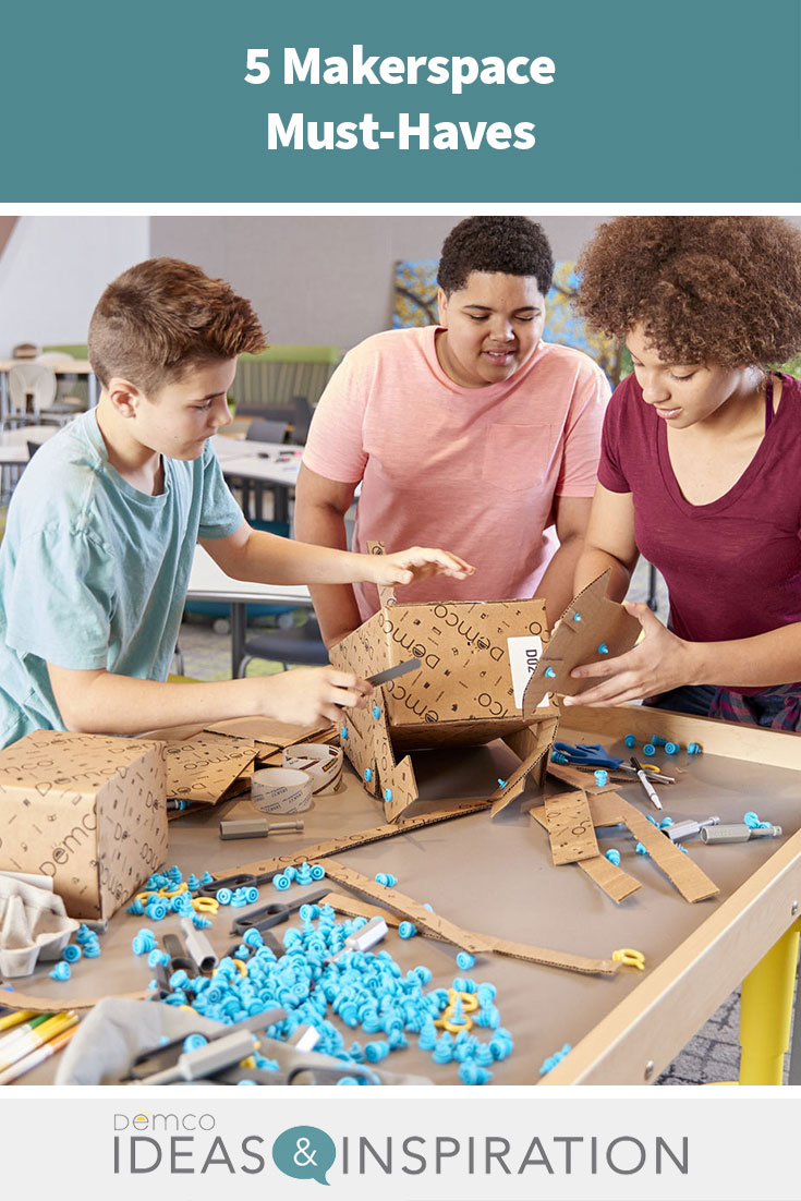 5 Makerspace Must-Haves - Ideas & Inspiration from Demco