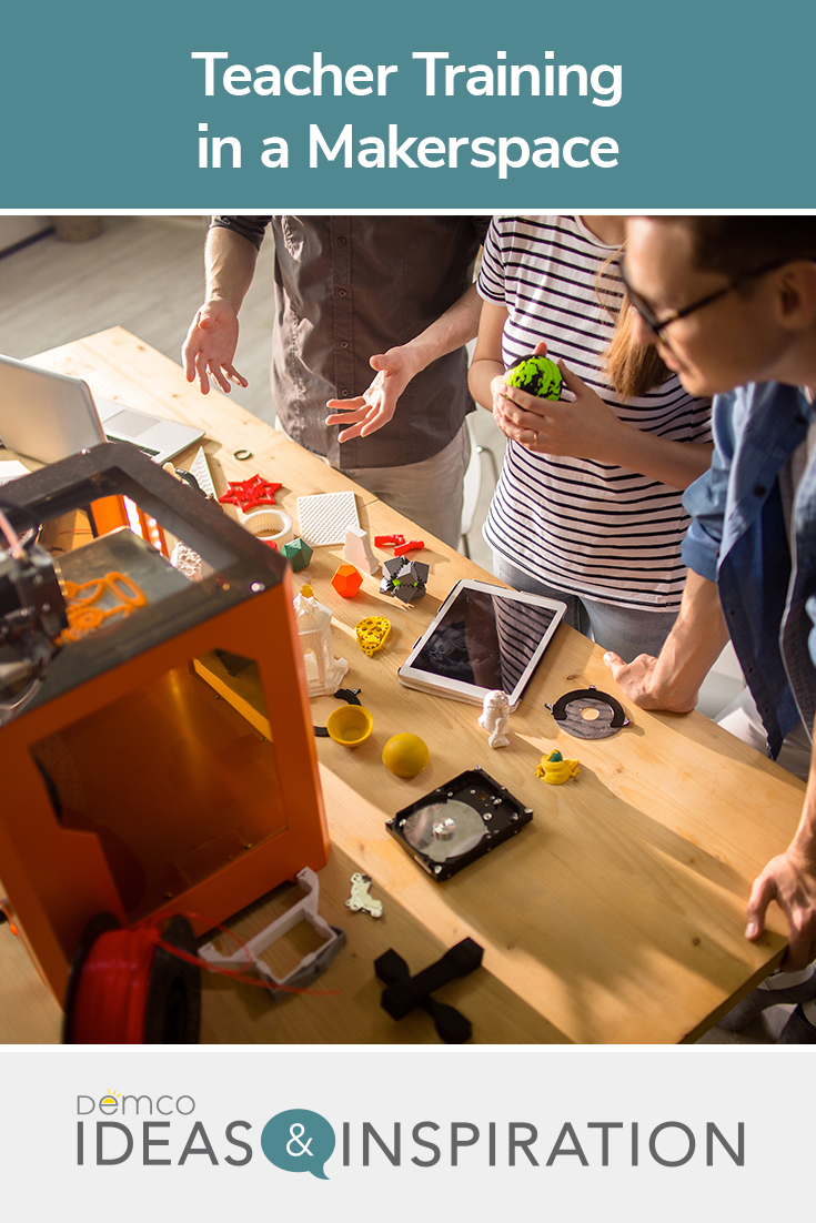Teacher Training in a Makerspace - Ideas & Inspiration from Demco
