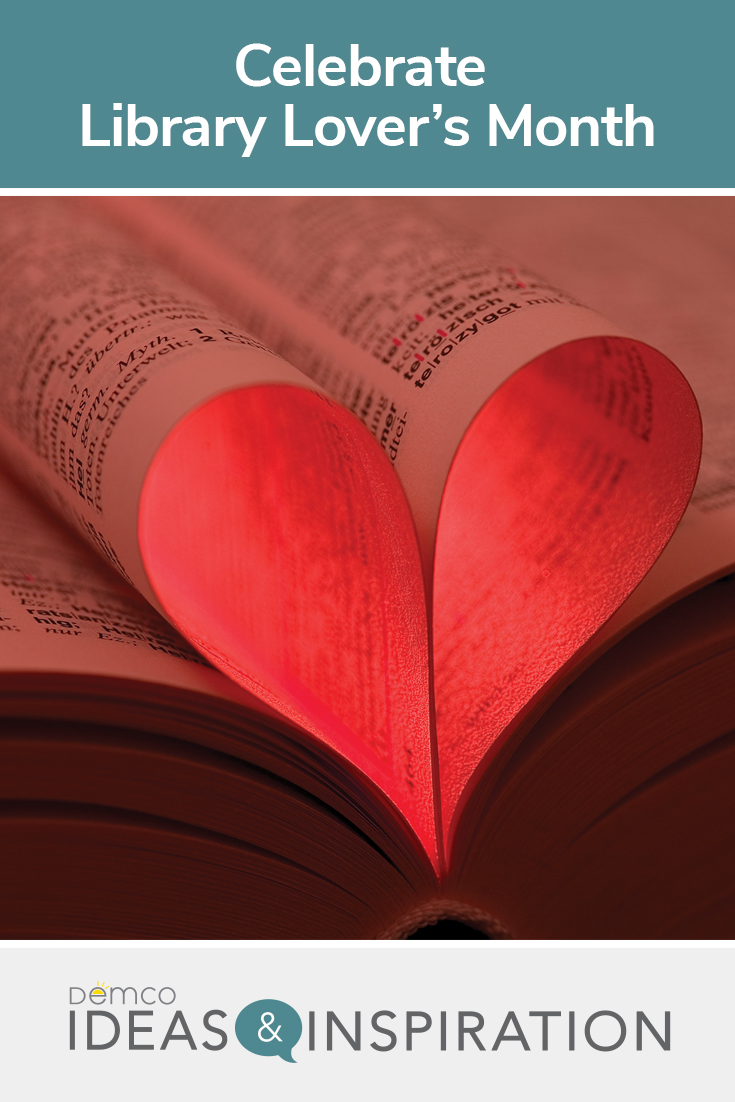 Celebrate Library Lovers' Month - Ideas & Inspiration from Demco