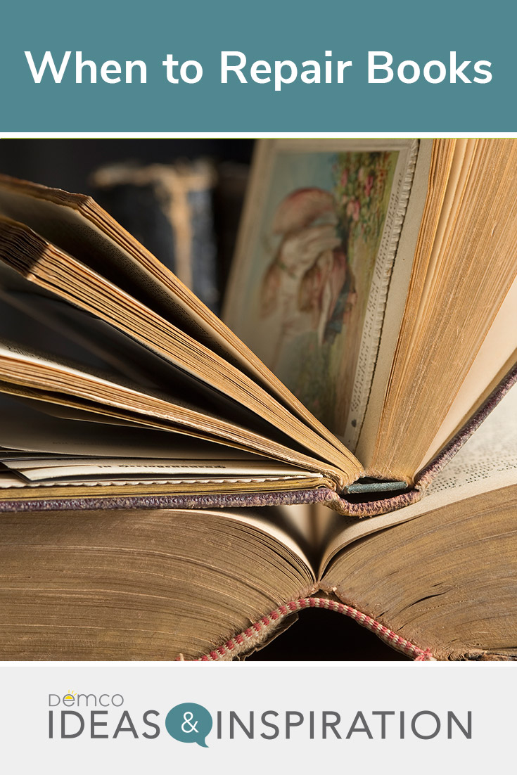 When to Repair Books - Ideas & Inspiration from Demco
