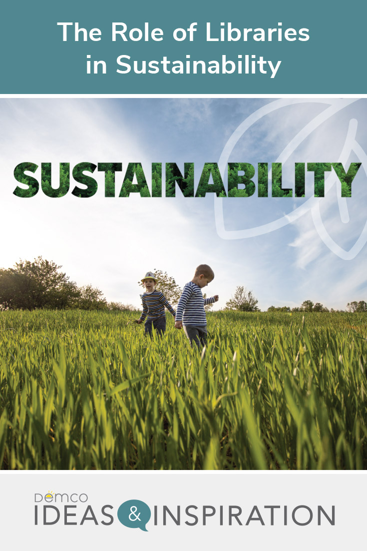 Why Libraries Should be Leaders in Sustainability - Ideas & Inspiration ...