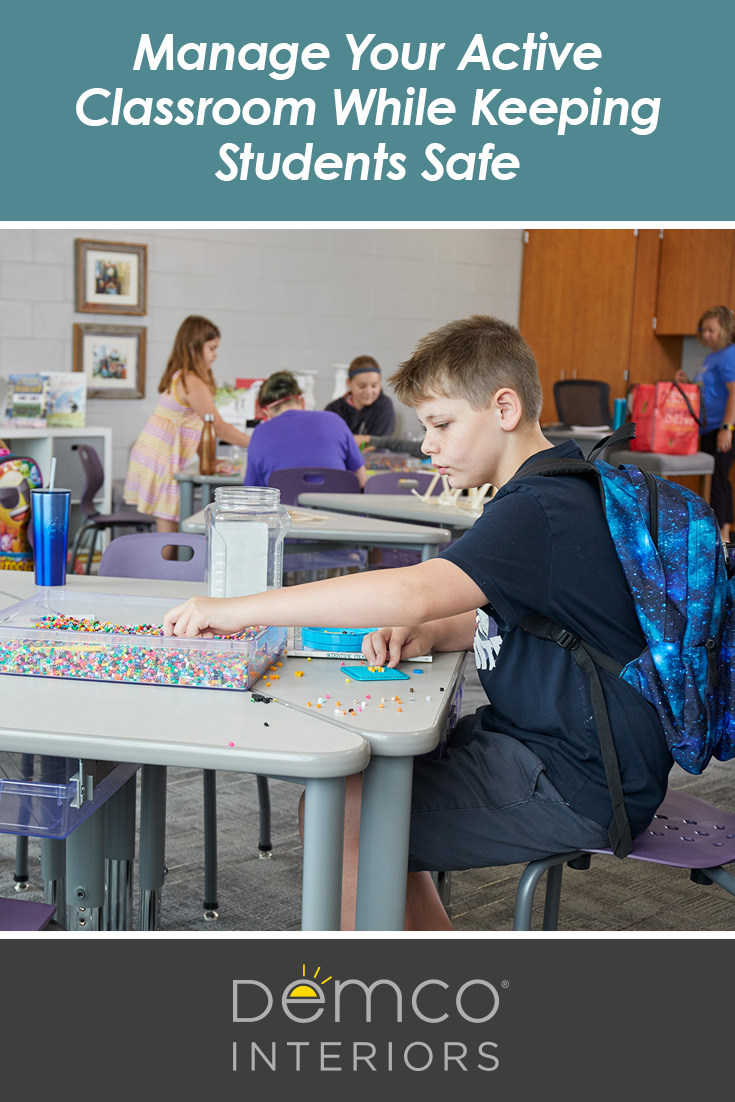 Manage Your Active Classroom While Keeping Students Safe | Demco